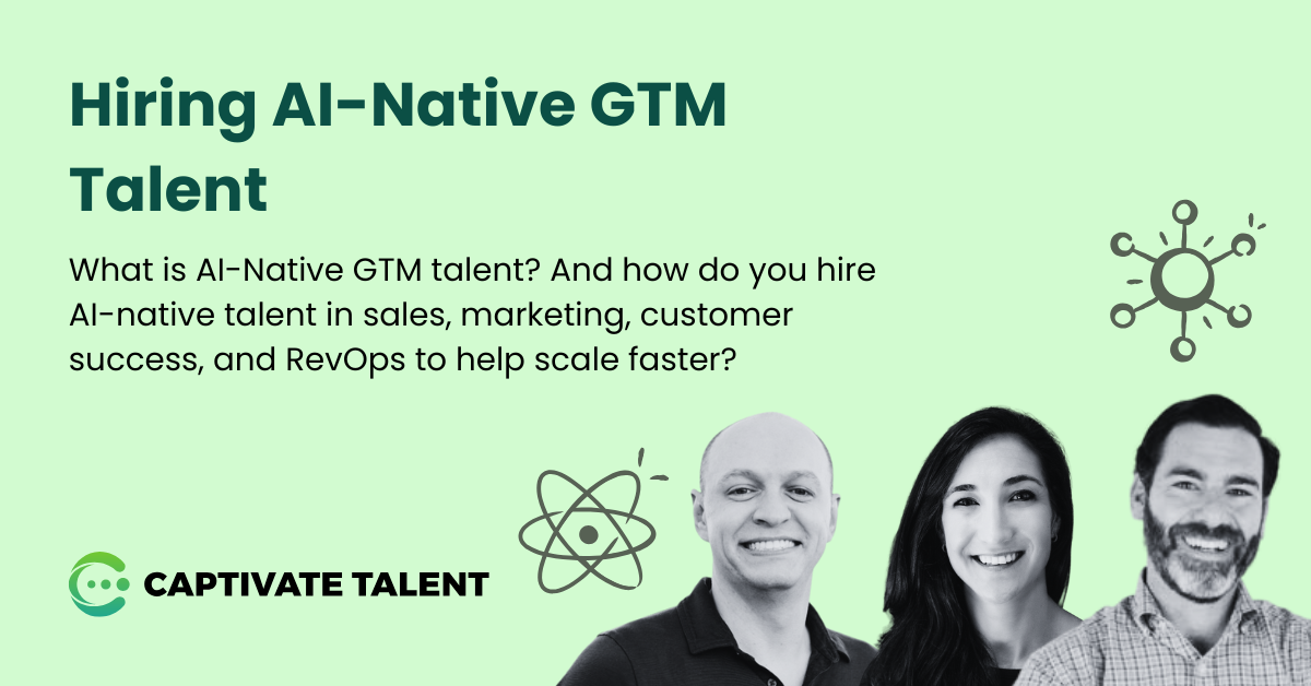 Hiring AI-Native (AI-Skilled) GTM Talent